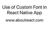 Custom Fonts In React Native For Android And Ios About React