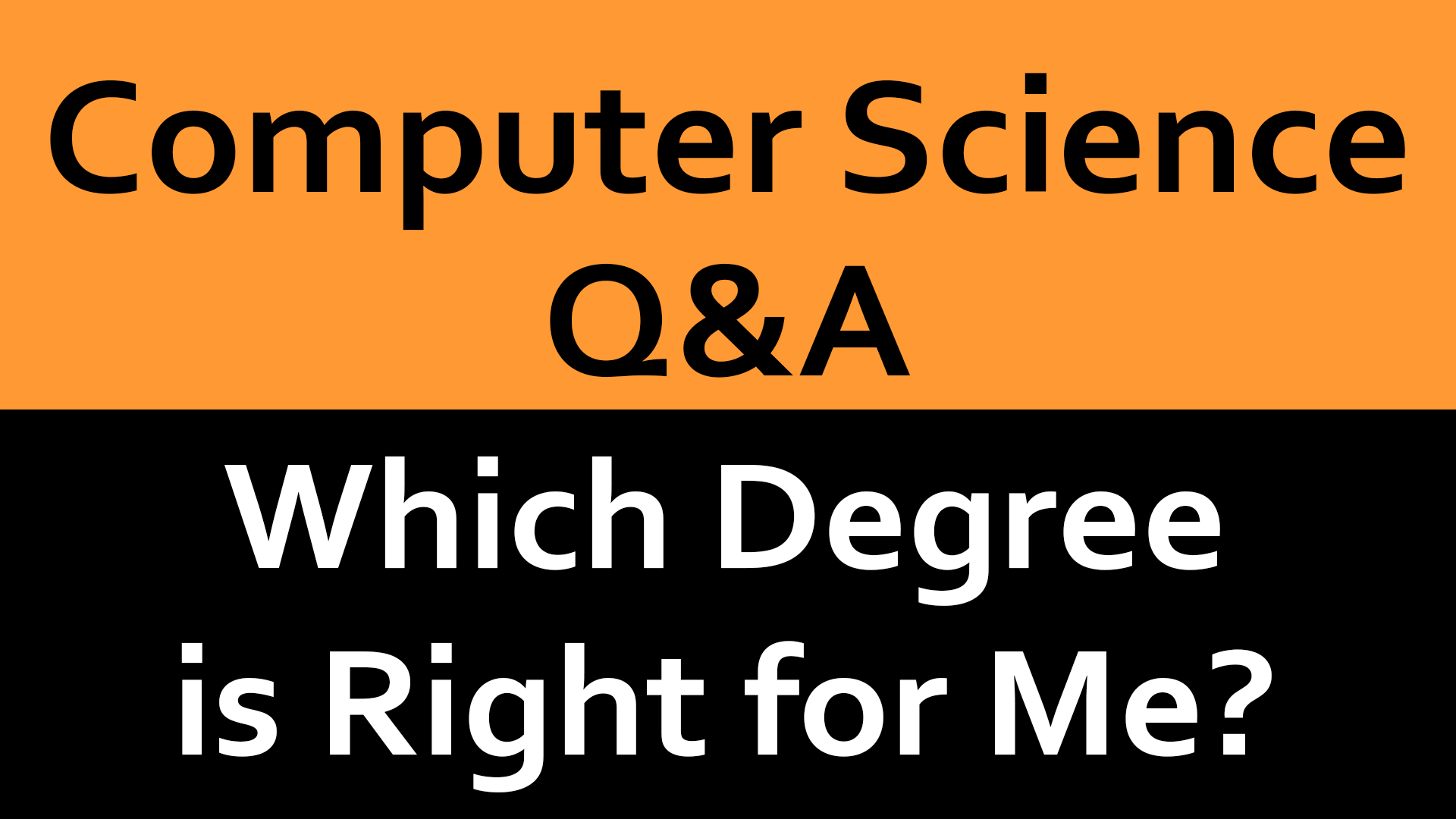 CS Questions – Which Degree should I choose? - Access 2 Learn