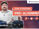 How To Perform Pre Alignment Shaft Alignment Training Acoem Usa