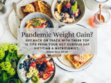 Weight Gain In Pandemic Get Back On Track With These Top 12 Tips