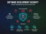 Software Development Security Common Vulnerabilities And How To