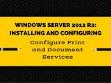 70 410 Exam Objective 2 3 Configure Print And Document Services