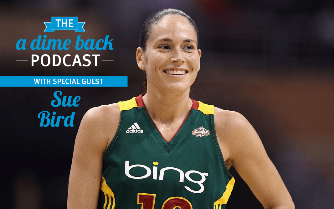 Podcast: With Special Guest Sue Bird - A Dime Back