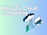 Why Should You Use Cloud Computing For Your Software