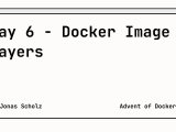 Day 6 Docker Image Layers Advent Of Docker рџђірџћ
