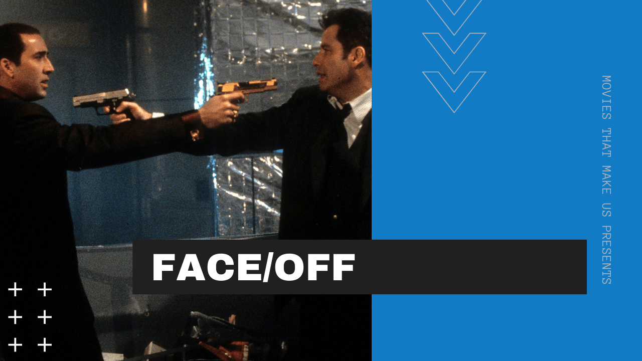 Face/Off | Age of Geek Media