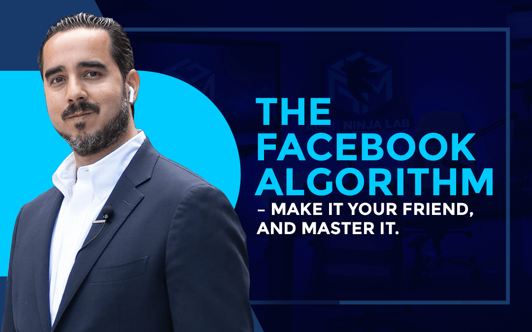 The Facebook Algorithm - Make it Your Friend, and Master It ...