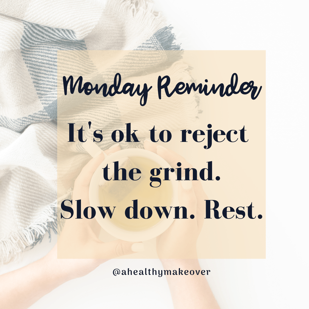 Slow Down. Rest. - A Healthy Makeover