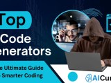 Top 10 Ai Code Generators Of 2026 For Smarter Coding