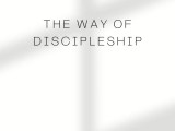 The Way Of Discipleship