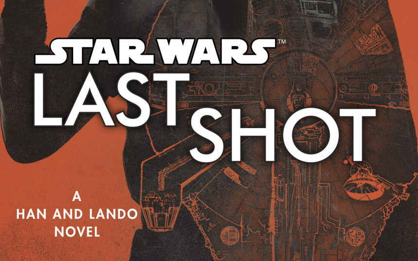 'Star Wars: Last Shot: A Han and Lando Novel' review: A return to ...