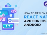 Hire A React Native Developer To Deploy React Native Apps