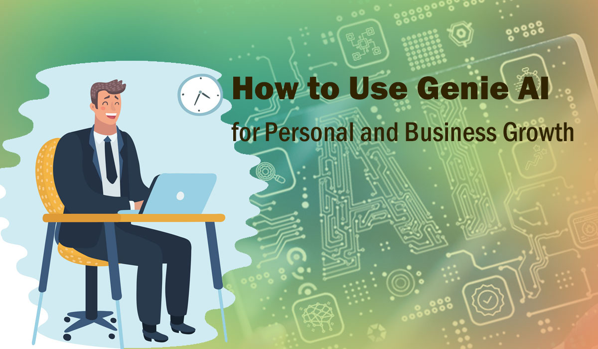 How To Use Genie AI For Personal And Business Growth - AiTechtonic