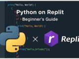 Complete Beginner S Guide To Python Programming On Replit