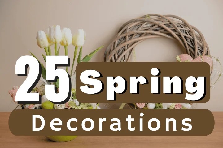 25 Adorable Spring Decorations