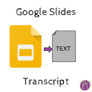 Google Slides Transcript - Teacher Tech