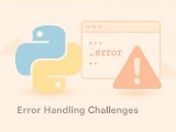 Python Error Handling Challenges For Beginners Free Source Code And