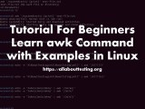 Tutorial For Beginners Learn Awk Command With Examples In Linux All