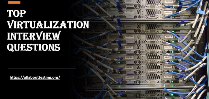 Top Virtualization Interview Questions Updated 2025 All About Testing