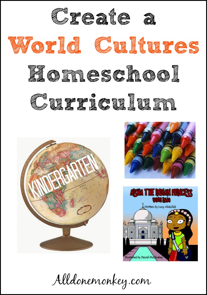 Creating a World Cultures Homeschool Curriculum: Kindergarten - All ...