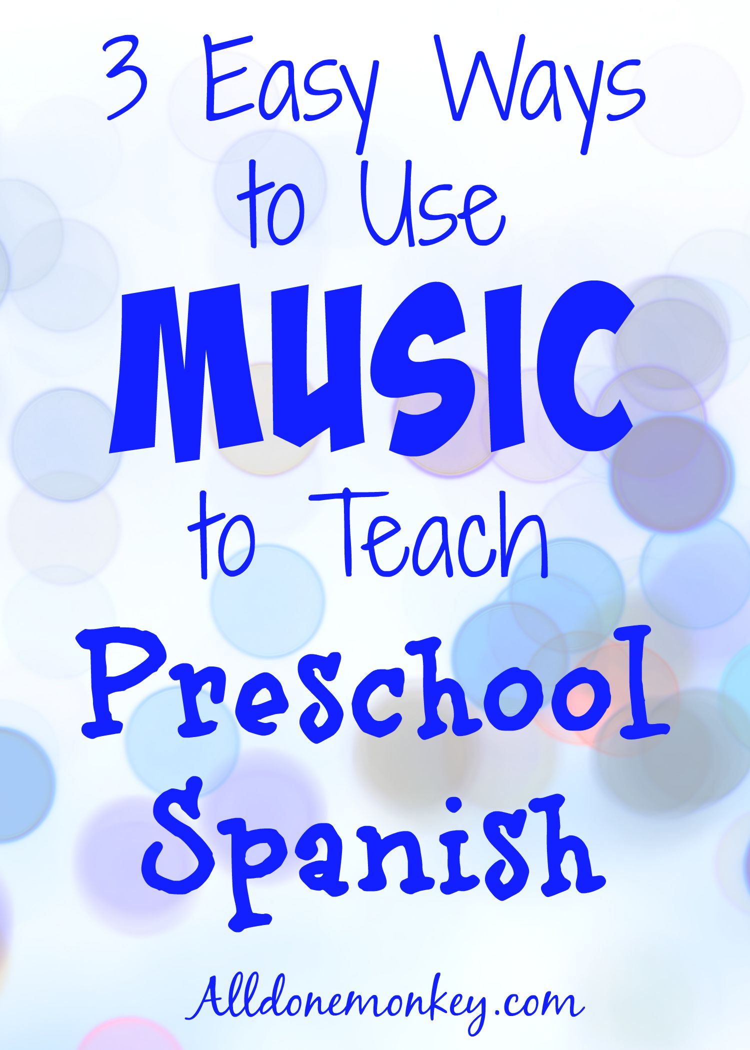 3 Easy Ways to Use Music to Teach Preschool Spanish