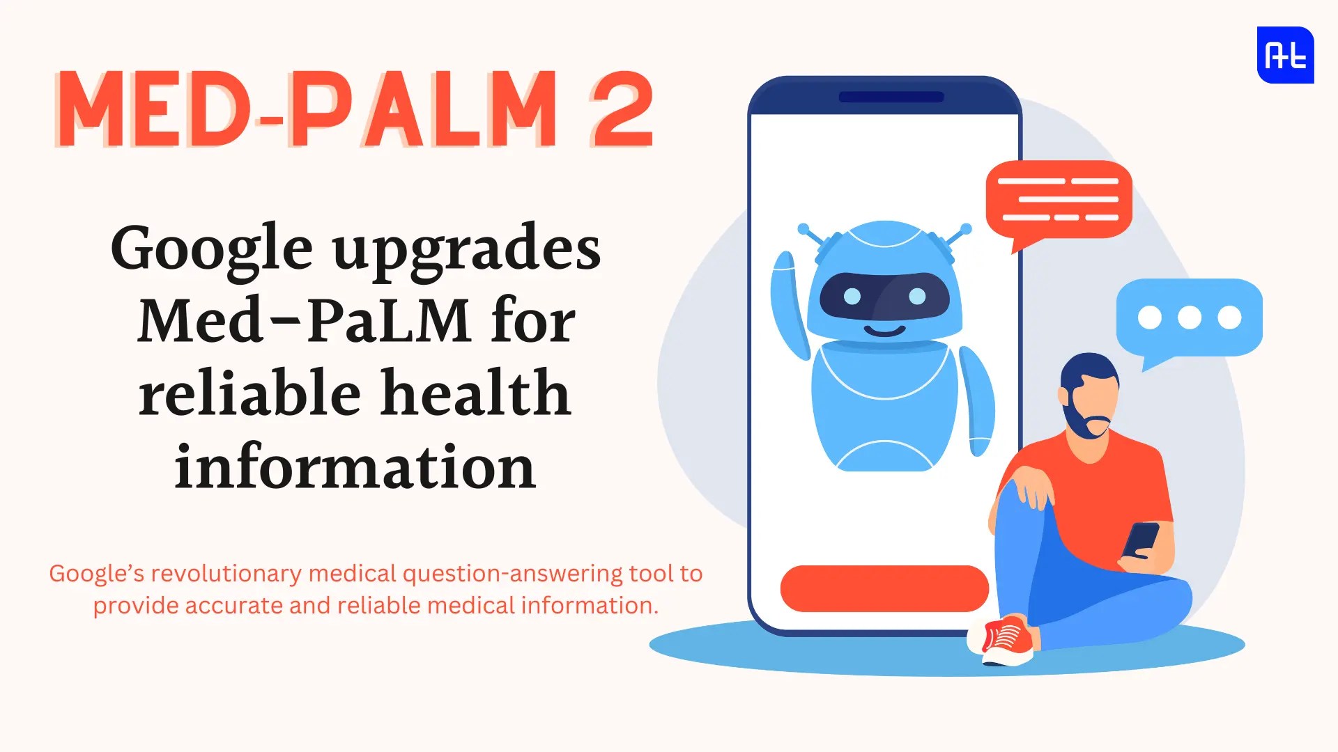 Med-PaLM 2: Google upgrades Med-PaLM for reliable health information - All Health Tech