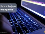 Best 60 Python Projects For Beginners And Intermediate Level