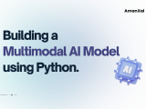 Building A Multimodal Ai Model With Python Aman Kharwal