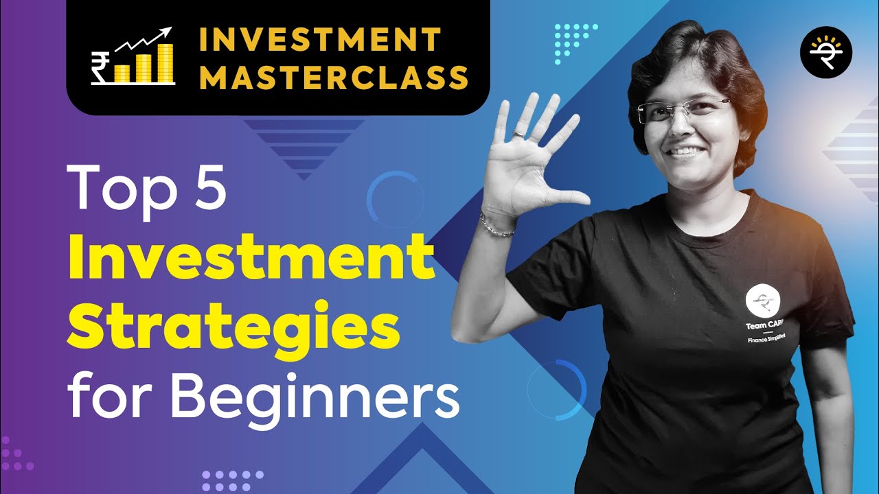 Top 5 Investment Strategies for Beginners | Investment Masterclass ...