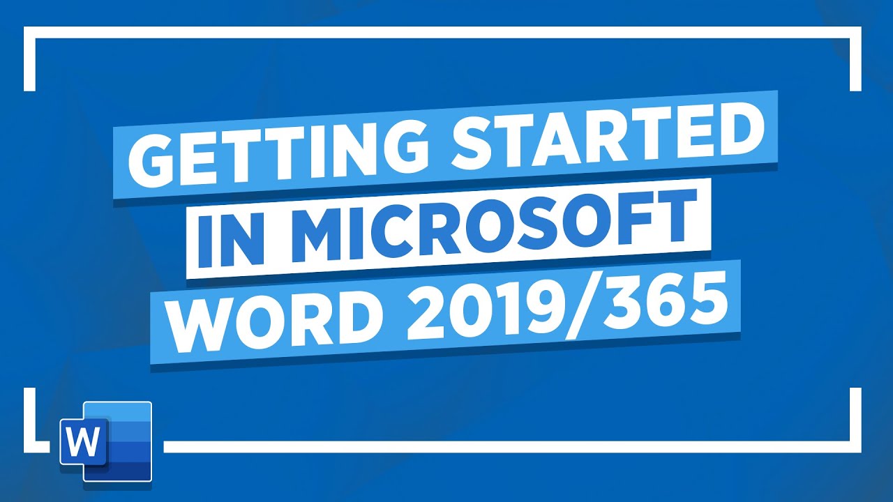 Getting Started in Microsoft Word 2019/365: Microsoft Word Tutorial ...
