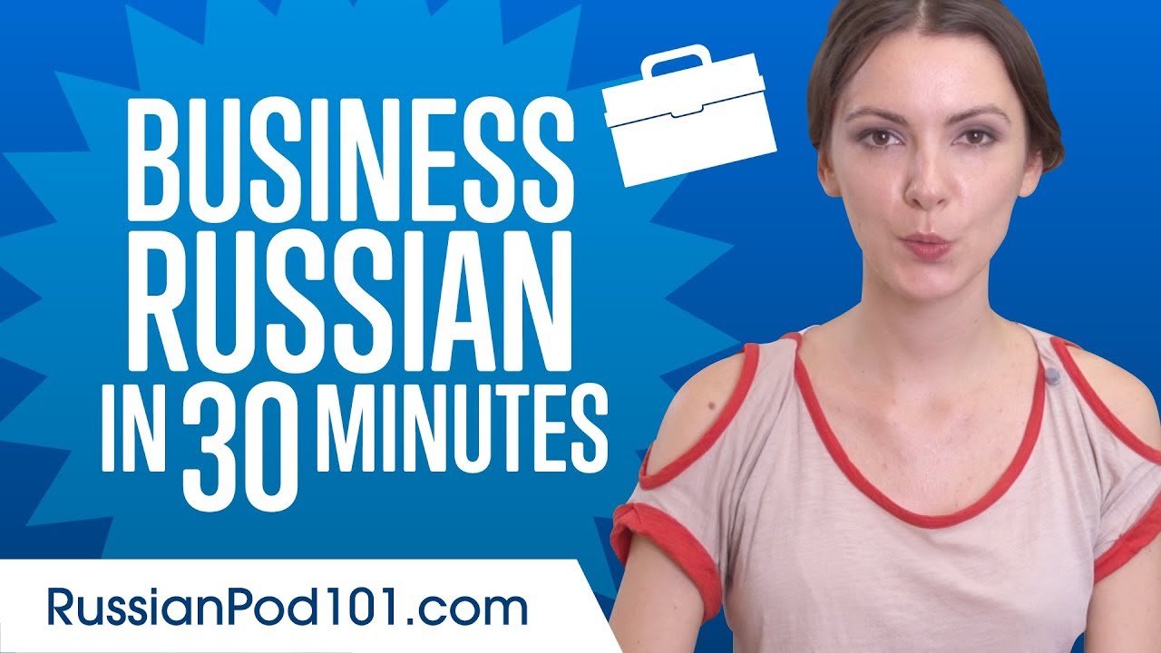 Learn Russian Business Language in 30 Minutes - Amazing eLearning