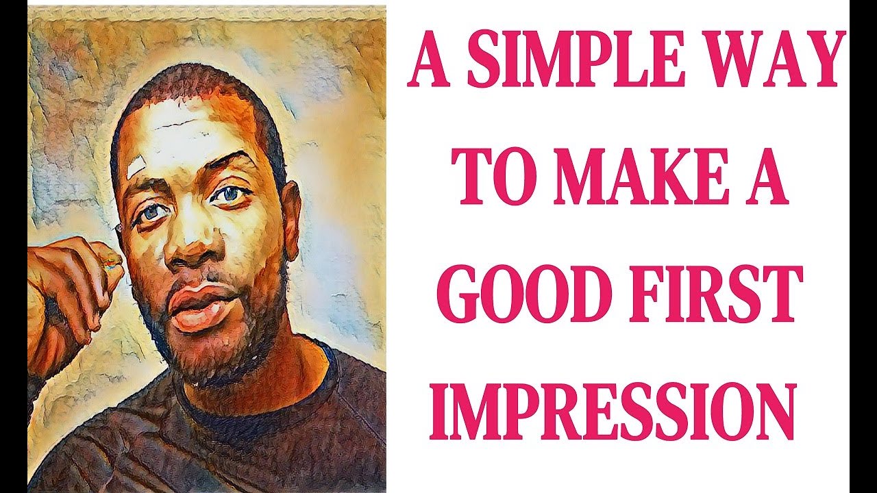 LEARN A SIMPLE WAY TO MAKE A GOOD FIRST IMPRESSION|| Personal ...