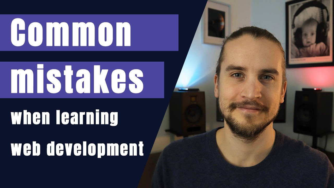 TOP MISTAKES WHILE LEARNING WEB DEVELOPMENT: What they are + how to ...