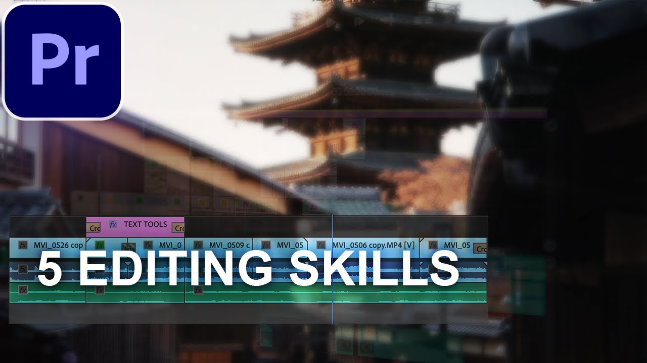 5 Most Essential Video Editing Skills for Beginners (Adobe Premiere Pro ...
