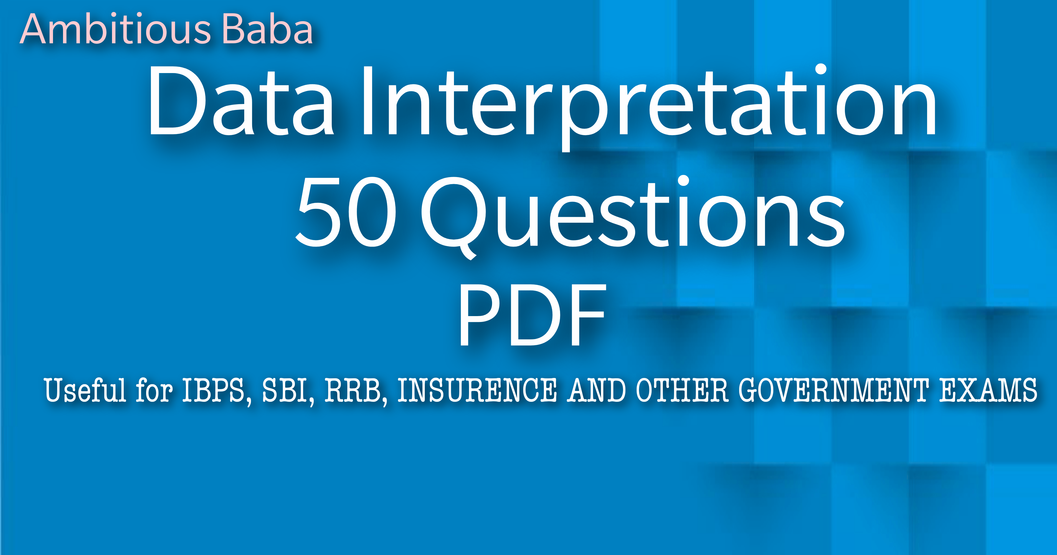 Data Interpretation PDF 50 Questions for all competitive exams