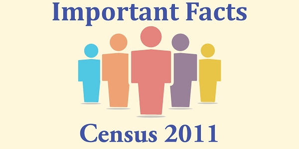 Important facts of Census 2011