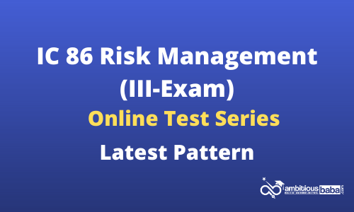 IC 86 Mock Test for Risk Management iii exam with High Quality Questions