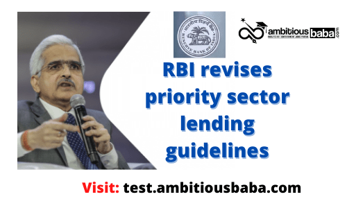 RBI revises priority sector lending guidelines: 4th September 2020