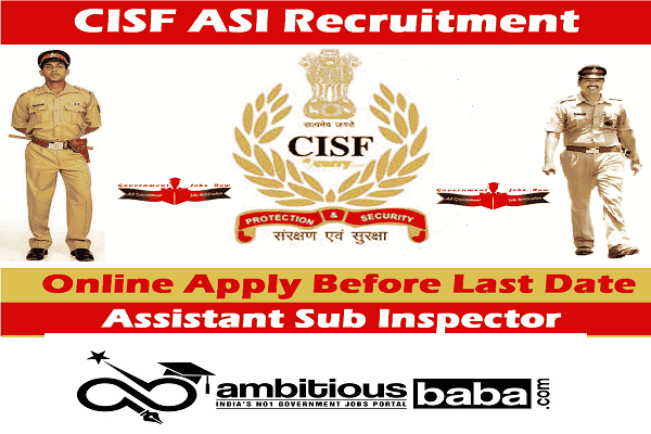 CISF for ASI Recruitment 2021 : 690 Post check here