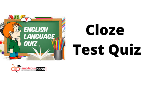 English language Quiz 13 based on Cloze Test