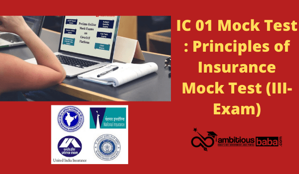 IC 01 Mock Test : Principles of Insurance Mock test (III-Exam)