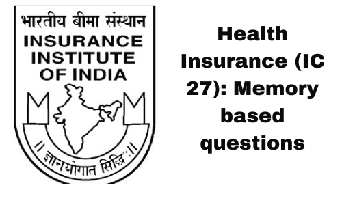 Health Insurance (IC 27): Memory based questions