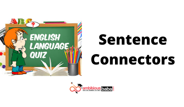 English language Quiz 6 based on Sentence connector