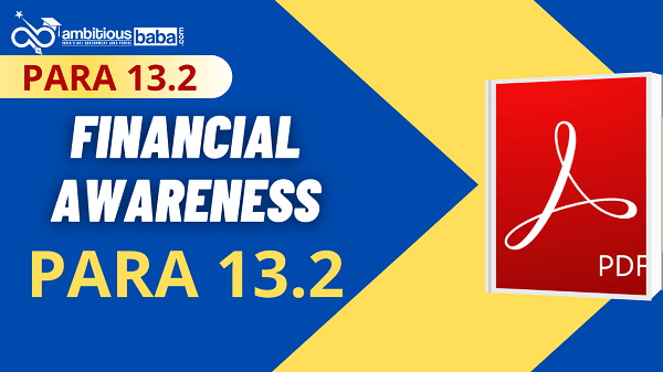 Financial Awareness PDF for Para 13.2 PE 2021