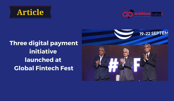 Three digital payment initiative launched at Global Fintech Fest