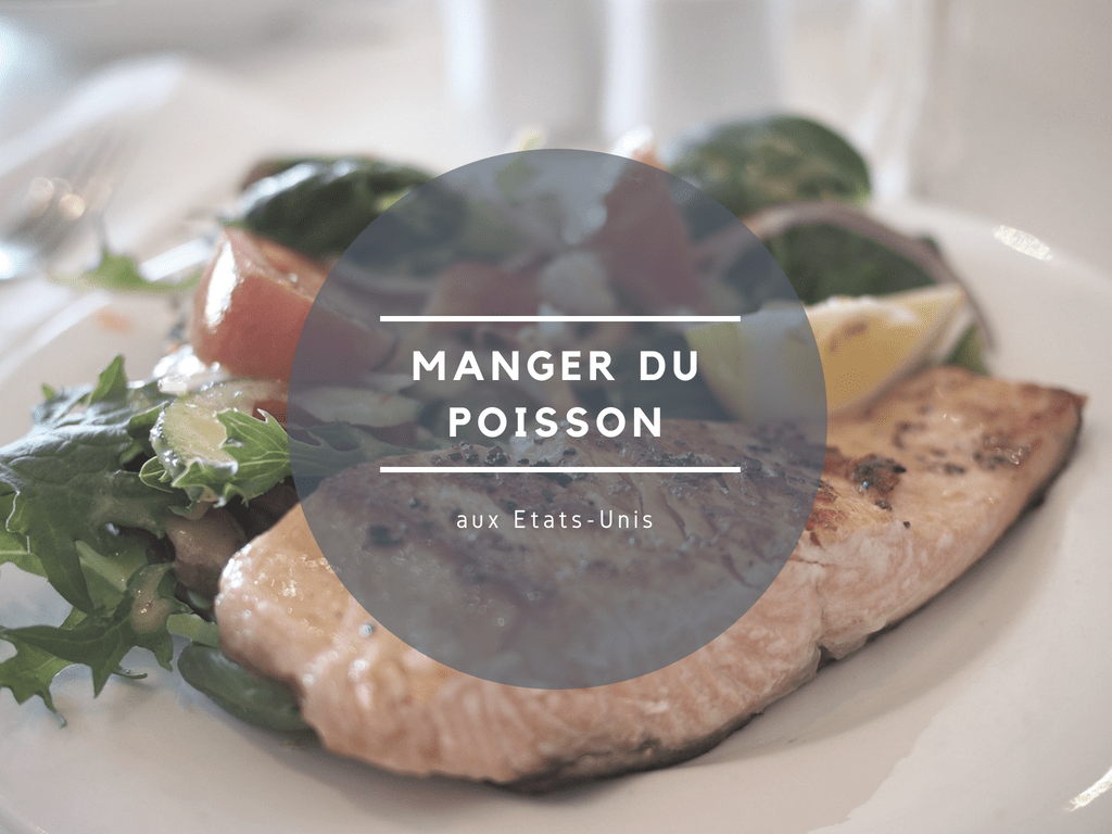 Manger du poisson aux Etats-Unis - AmerikSanté : Santé aux Etats-Unis