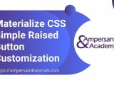 Materialize Css Simple Raised Button Customization Ampersand Tutorials