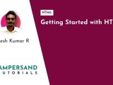 Getting Started With Html Easy Read In 2023 Ampersand Tutorials