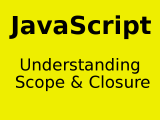 Understanding Scope And Closure In Javascript Java Javascript And