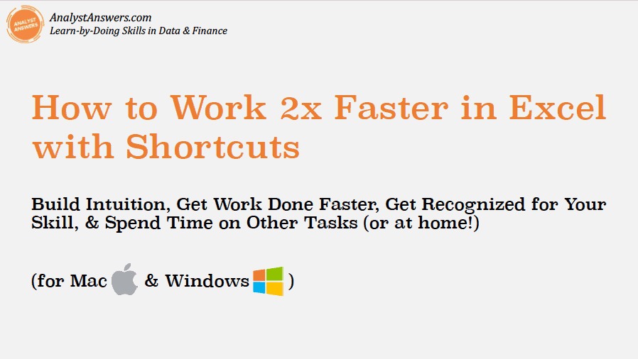 How To Work 2x Faster In Excel With Shortcuts Analyst Answers How To Work 2x Faster In Excel With Shortcuts Analyst Answers